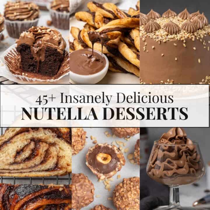 45+ Irresistible Nutella Desserts That Will Make You Lick All Your ...
