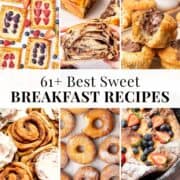 61+ Best Sweet Breakfast Recipes To Enjoy Your Mornings - Spatula Desserts