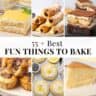 55+ Fun Things to Bake When You Are Bored And Craving Something Sweet ...