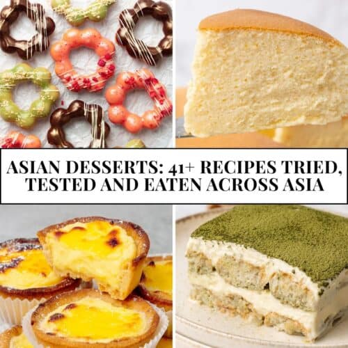 Asian Desserts: 41+ Recipes Tried, Tested and Eaten Across Asia ...